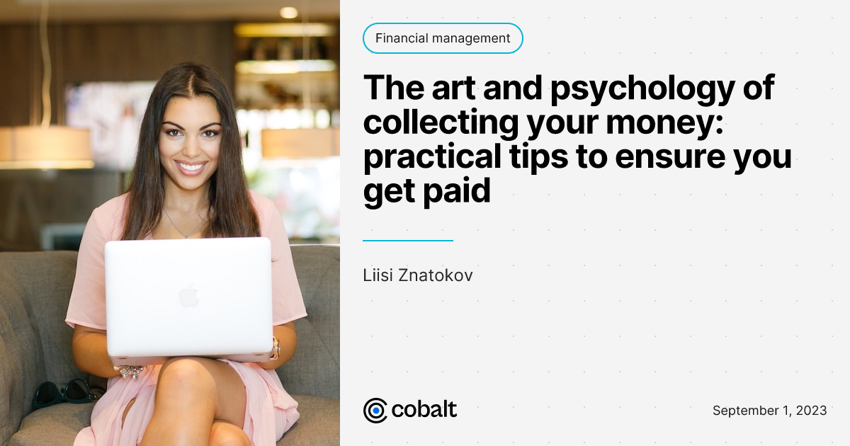 The psychology of collecting your money: practical tips to ensure you ...